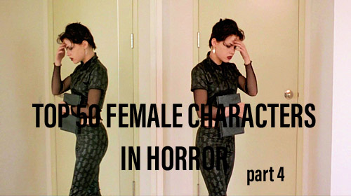 Top 50 Female Characters in Horror: The Final Part – Shots of Horror