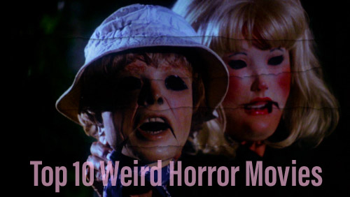 Top 10 Weird(est) Horror Movies – Shots of Horror