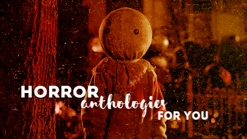 Horror Anthologies For You – Shots of Horror