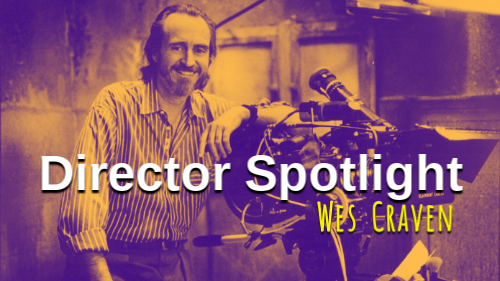 Director Spotlight: Wes Craven – Shots of Horror