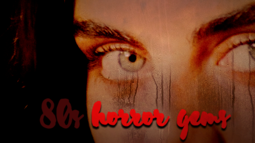 80s Horror Gems – Shots of Horror