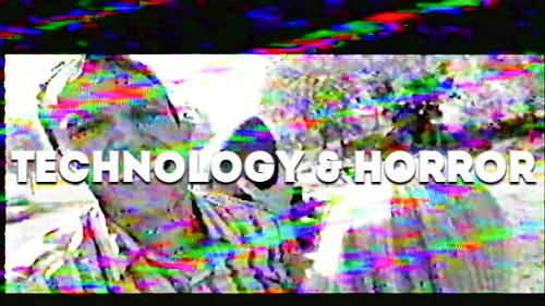 Technology & Horror – Shots of Horror
