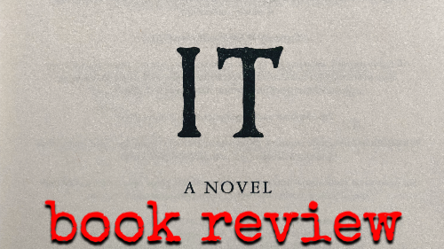 Book Review: Stephen King’s IT – Shots of Horror